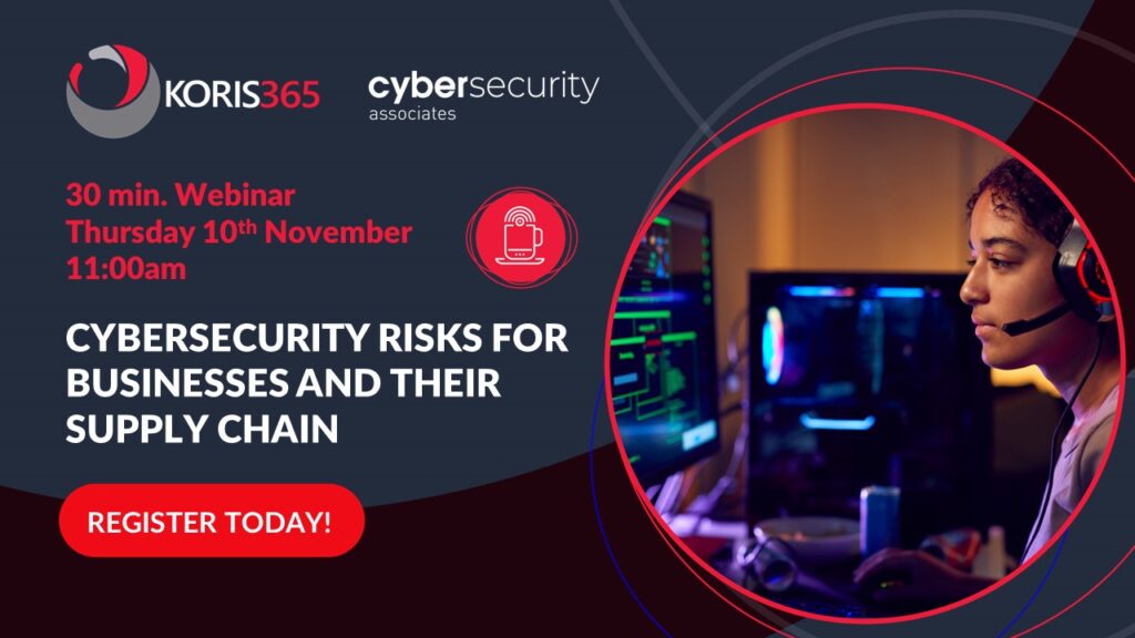 Cyber Security Risks for Businesses and Their Supply Chain - Koris365